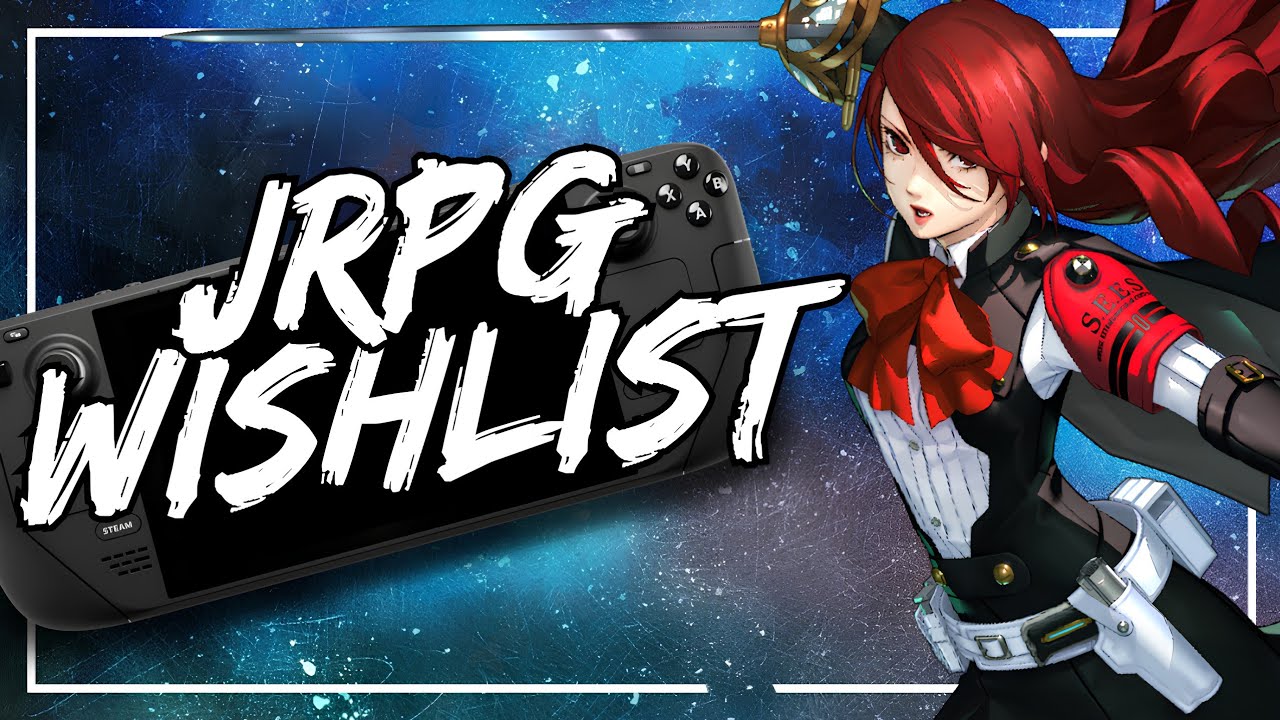 10 JRPGS That Are On My Steam Wishlist - YouTube