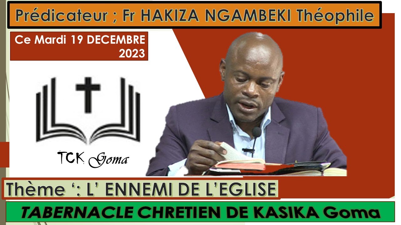 Fr HAKIZA NGAMBEKI Théophile ; Thème : L'ENNEMI DE L'EGLISE Ce MARDI 19 ...