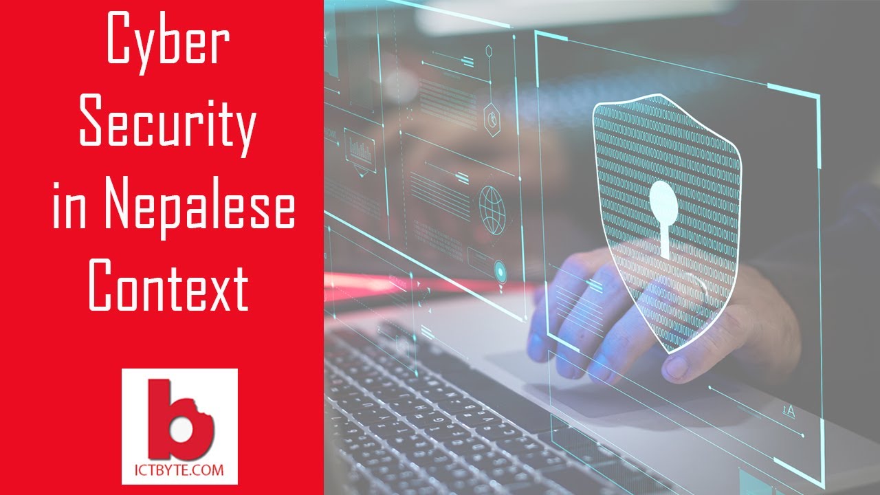 Cyber Security, in Nepalese Context - ICT BYTE - YouTube