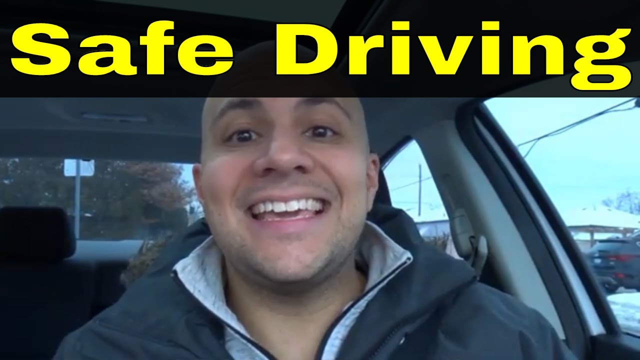 8 Safe Driving Strategies For Before, During, And After You Drive - YouTube