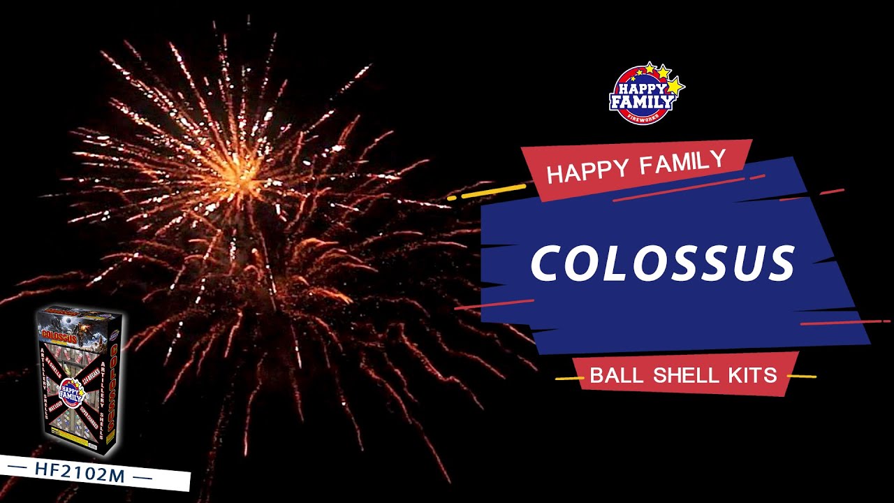 HAPPY FAMILY FIREWORKS BALL SHELL KITS HF2102M COLOSSUS KITS FIREWORKS ...