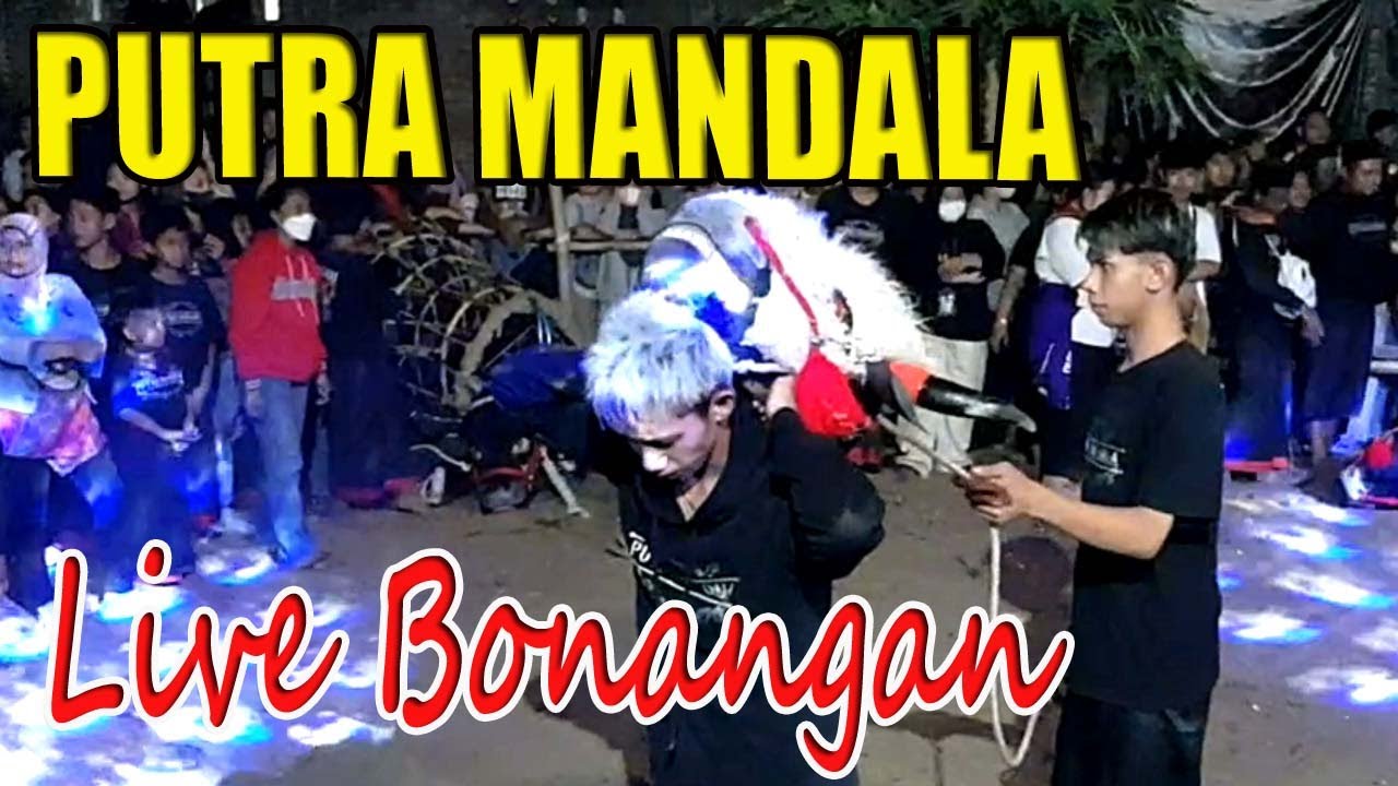 PUTRA MANDALA WISANGGENI KALAP FEAT BANTENGAN BHATARA BONANG, LIVE ...