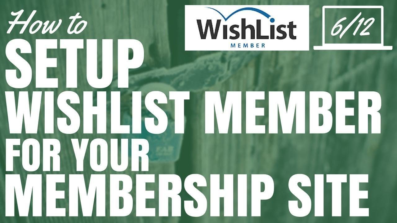 How To Setup Wishlist Member For Your Membership Site (Part 6/12) - YouTube