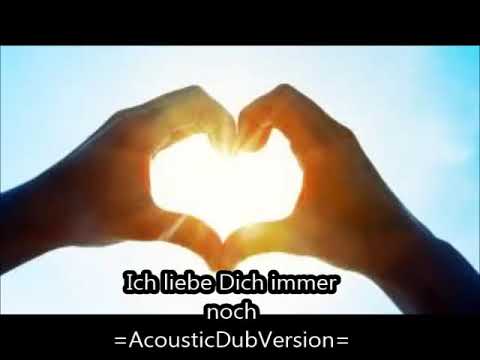 Ich liebe DICH immer noch (AcousticDubVersion) --- Michael Reinartz ...