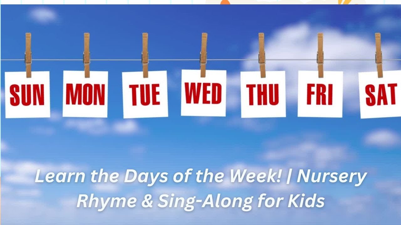 Learn the Days of the Week! | Nursery Rhyme & Sing-Along for Kids - YouTube