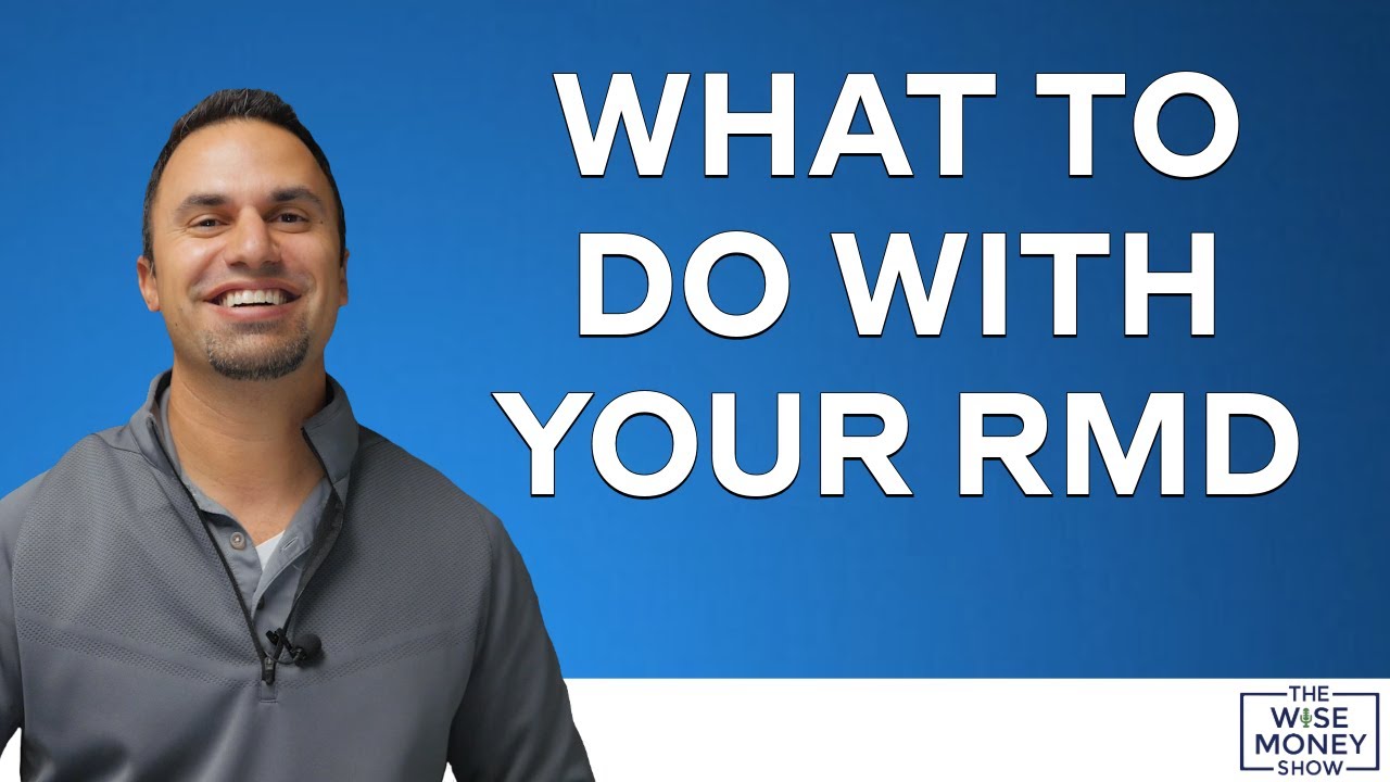 What to Do With Your RMD - YouTube