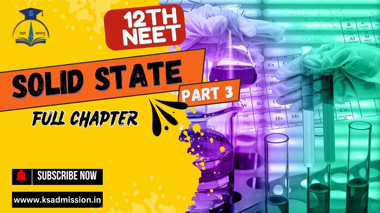 Solid State Part 3 CHEMISTRY | KS-ADMISSION - YouTube
