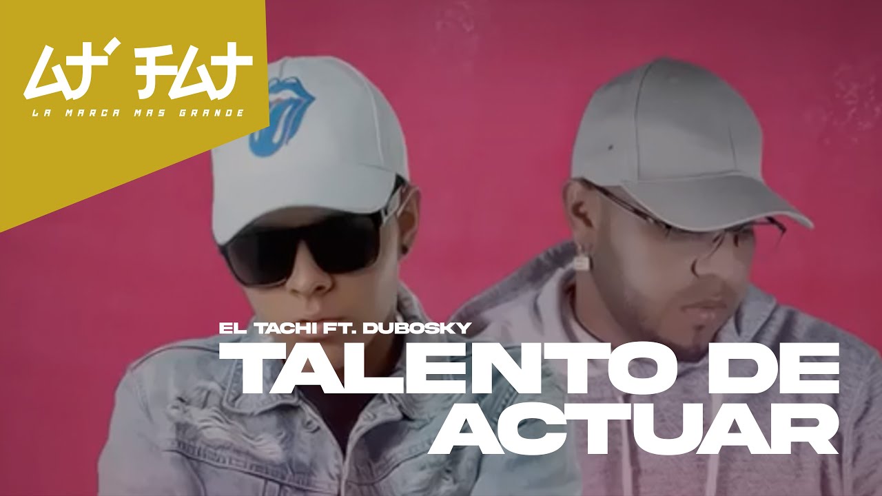 El Tachi Ft Dubosky - Talento De Actuar (Audio) - YouTube