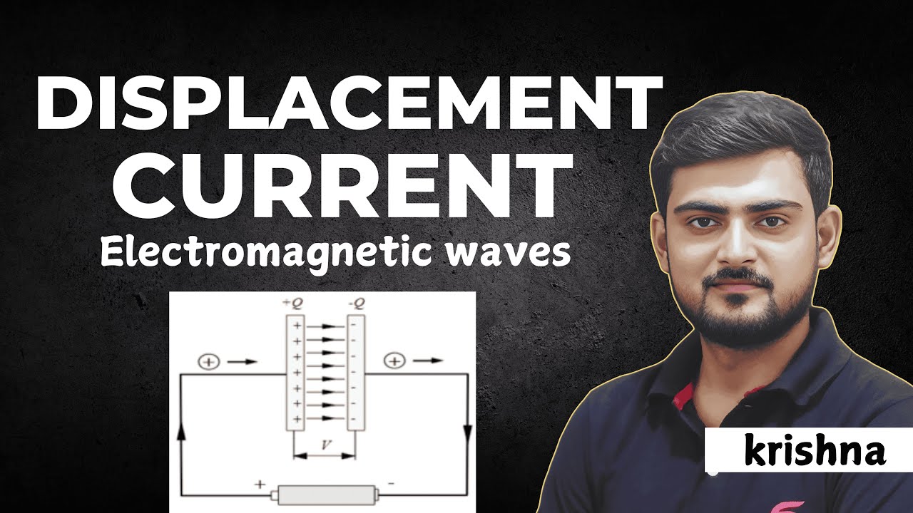 Displacement current & Ampere Maxwell's law | Electromagnetic waves ...