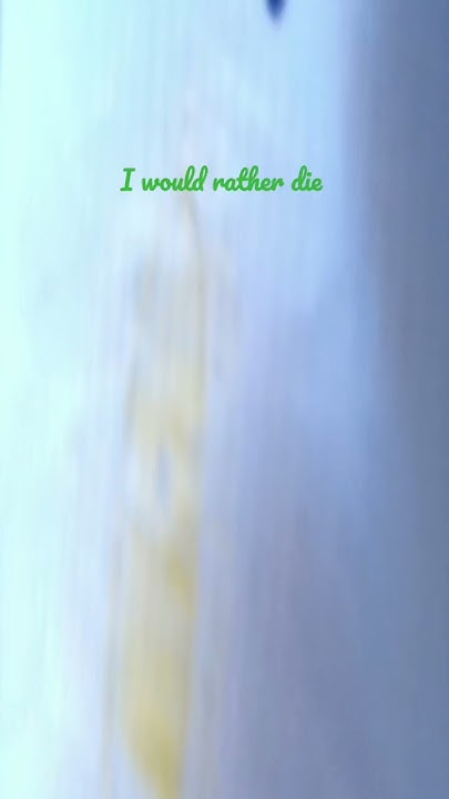 I would rather die - YouTube