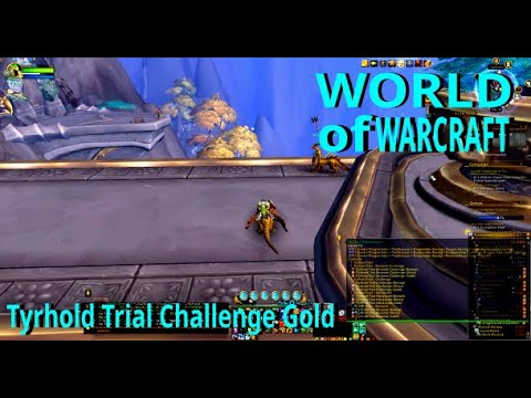 World of Warcraft - Tyrhold Trial Challenge Gold, 4k - YouTube