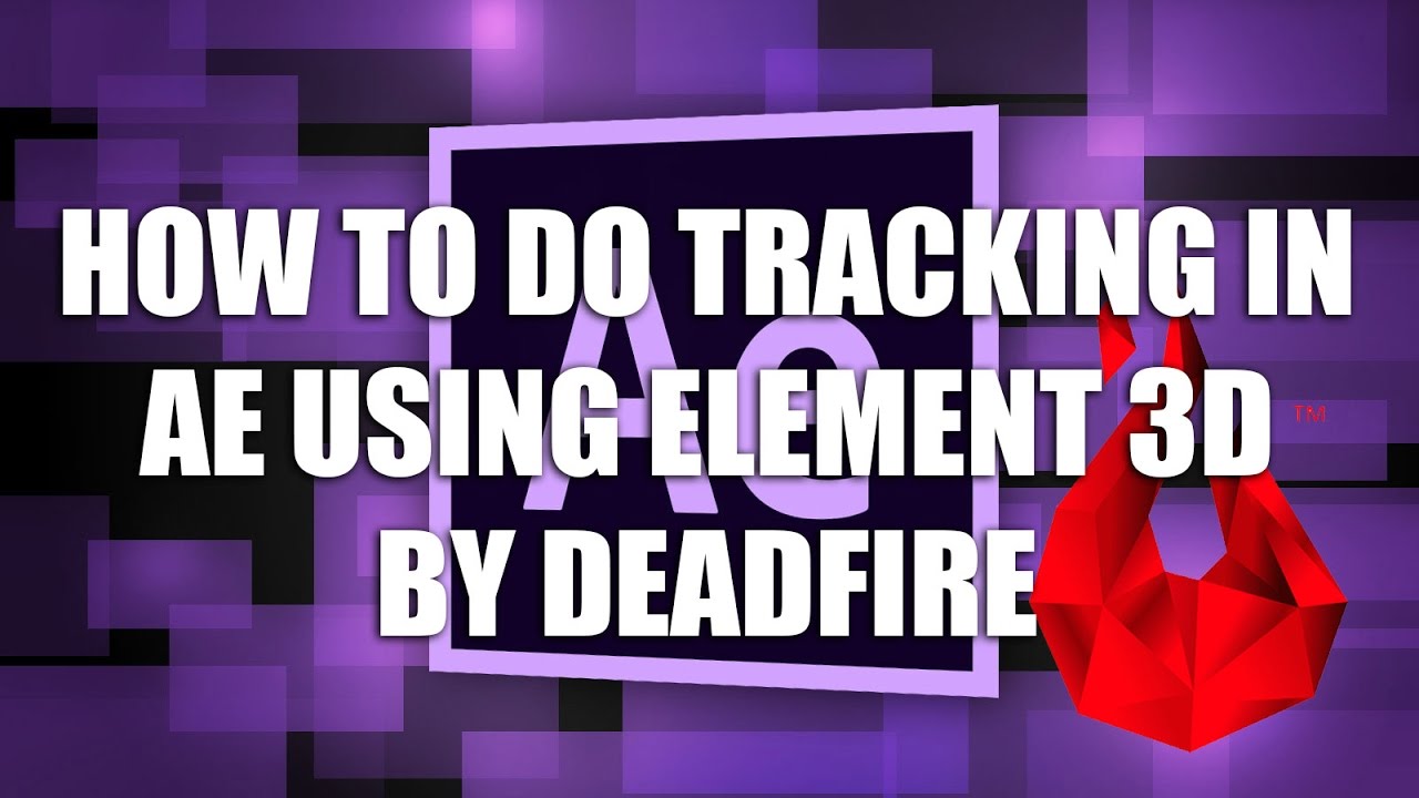 How to do tracking in AE using element 3D - YouTube