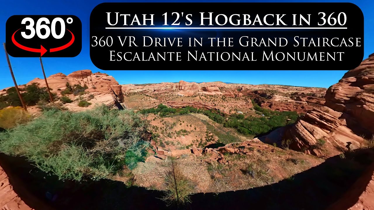 360° VR Drive of Utah 12's Famous Hogback through the Grand Staircase ...