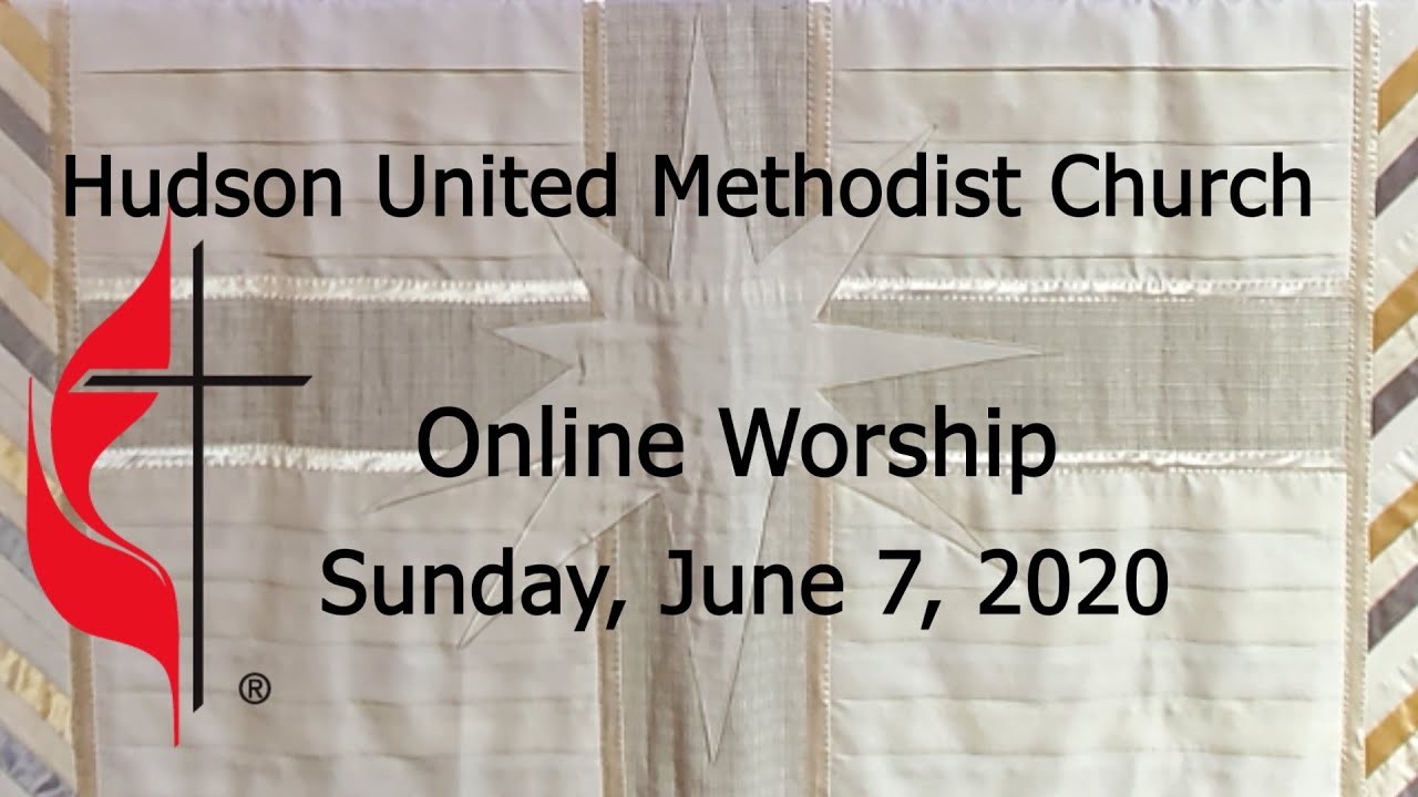 Sunday June 7, 2020 - Online Worship - HUMC - YouTube