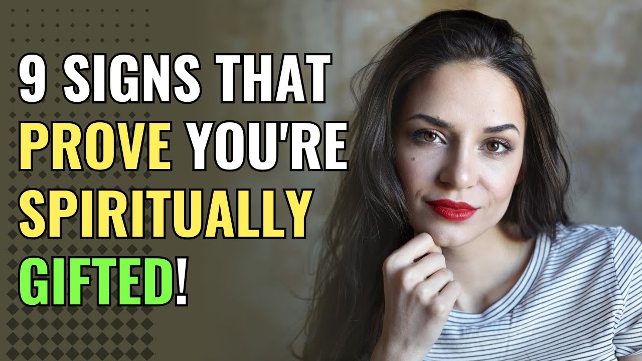 9 Signs That Prove You're Spiritually Gifted! | Awakening ...