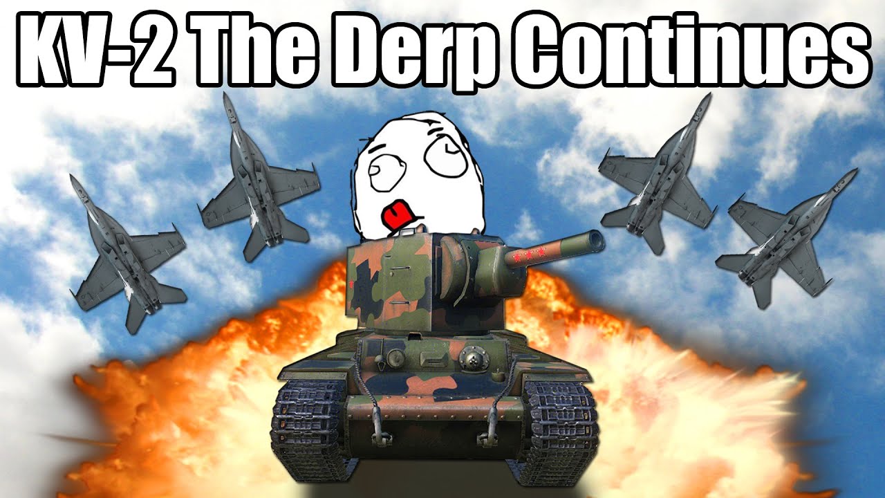 KV-2 Derp Compilation #3 - YouTube