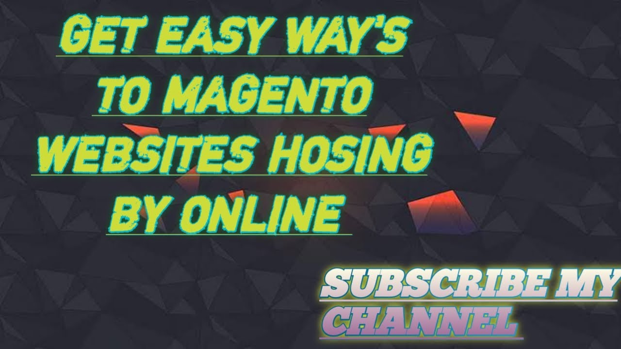How To Get Magento Websites Hosting Online Easy And Simple Methods By ...