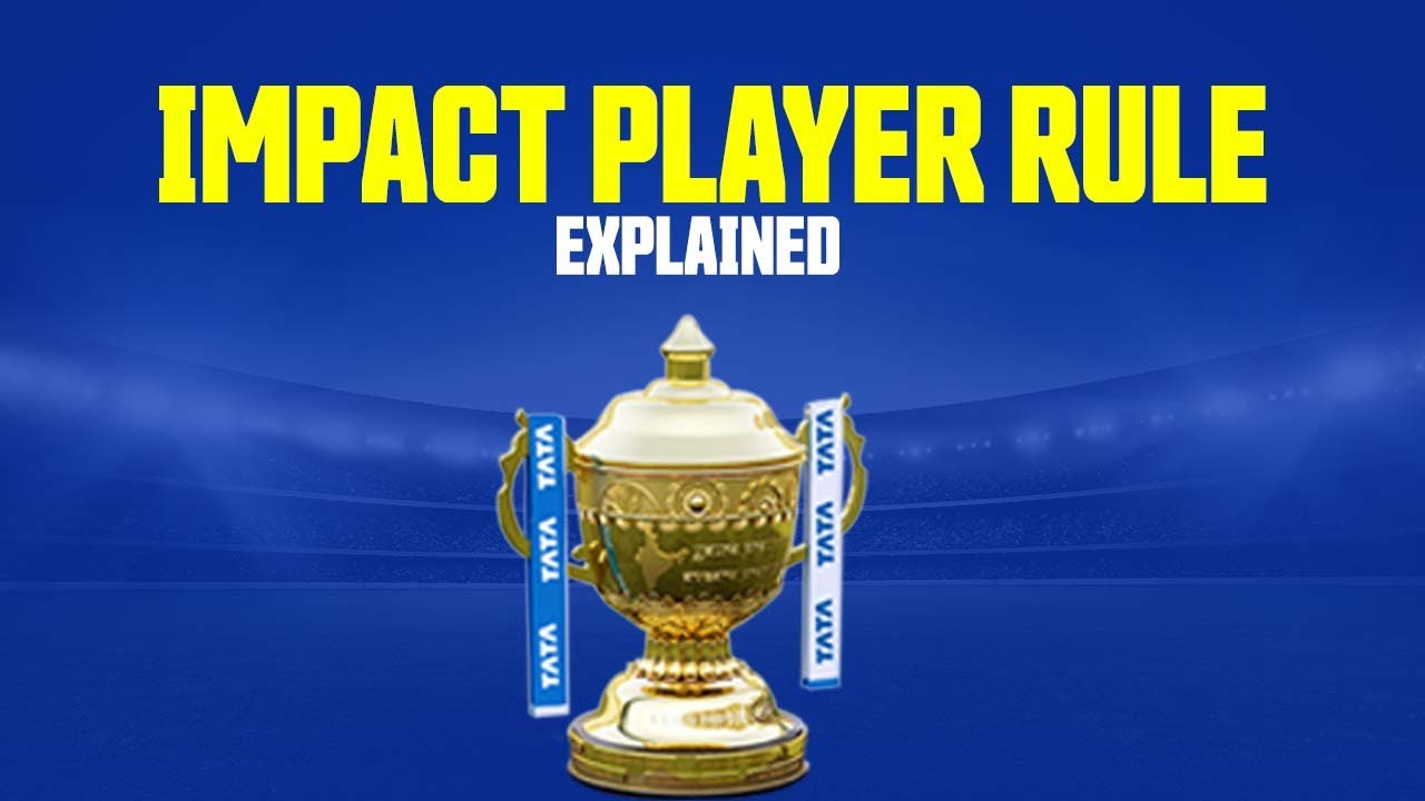 IPL 2023: Impact Player rule explained | All you need to know about the ...