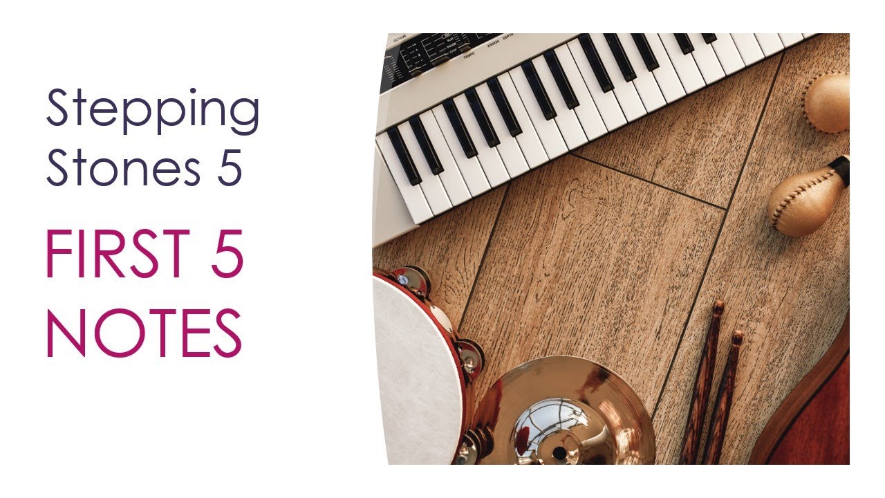 Stepping Stones 5 - First 5 Notes - YouTube