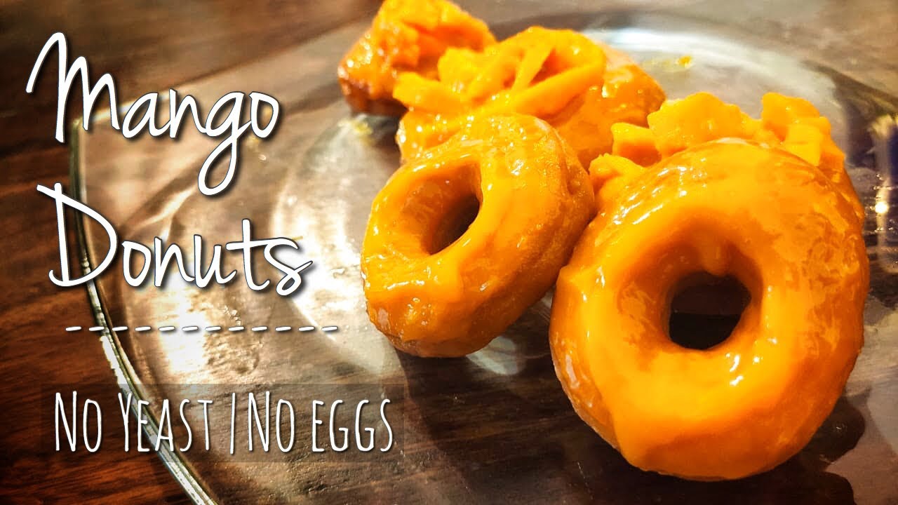 Mango Donuts | मैंगो डोनट्स | No Yeast | Eggless recipe - YouTube