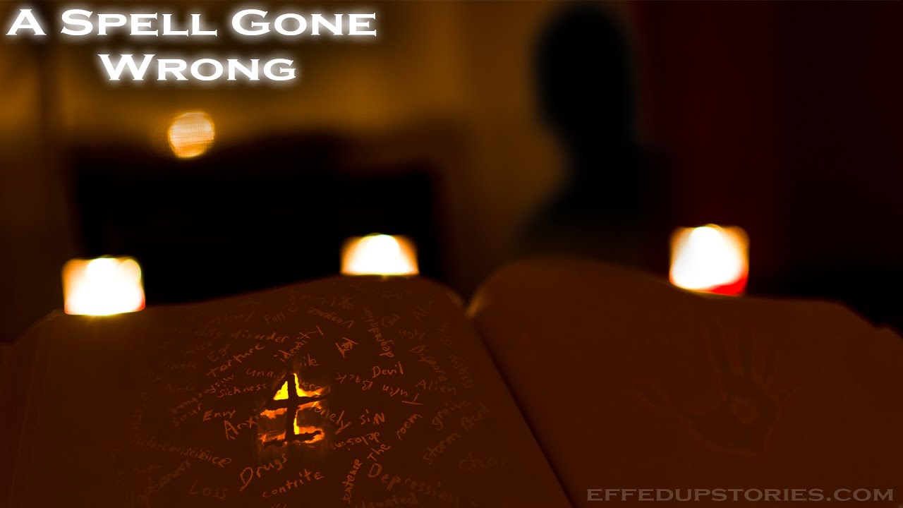 A Magic Spell Gone Wrong - YouTube