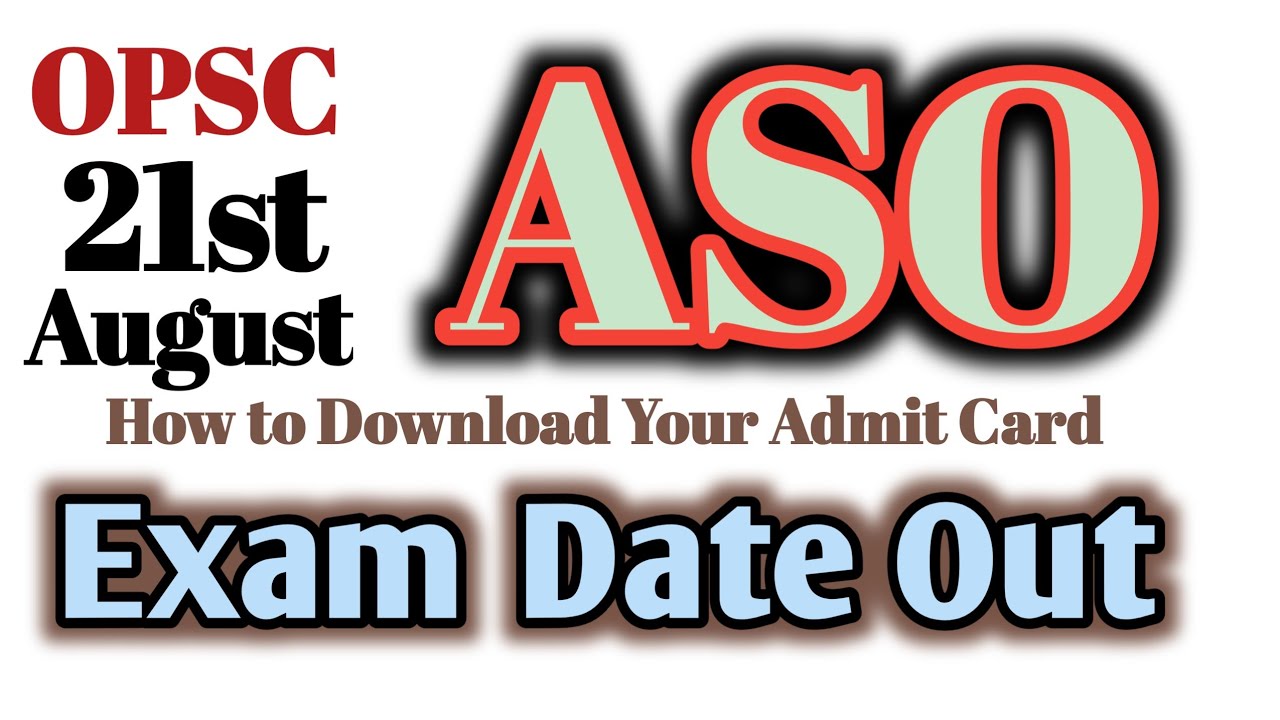 OPSC ASO EXAM DATE OUT || how to download aso admit card || aso exam ...