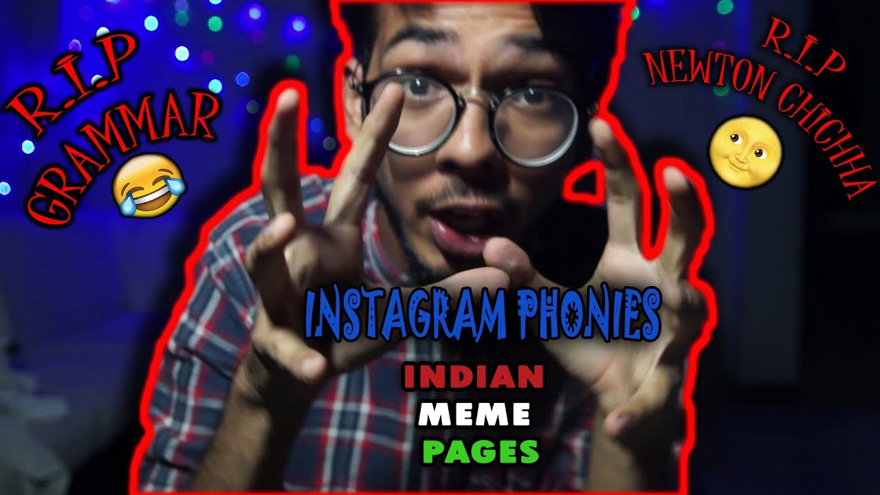 INSTAGRAM PHONIES : Indian Meme Pages - YouTube