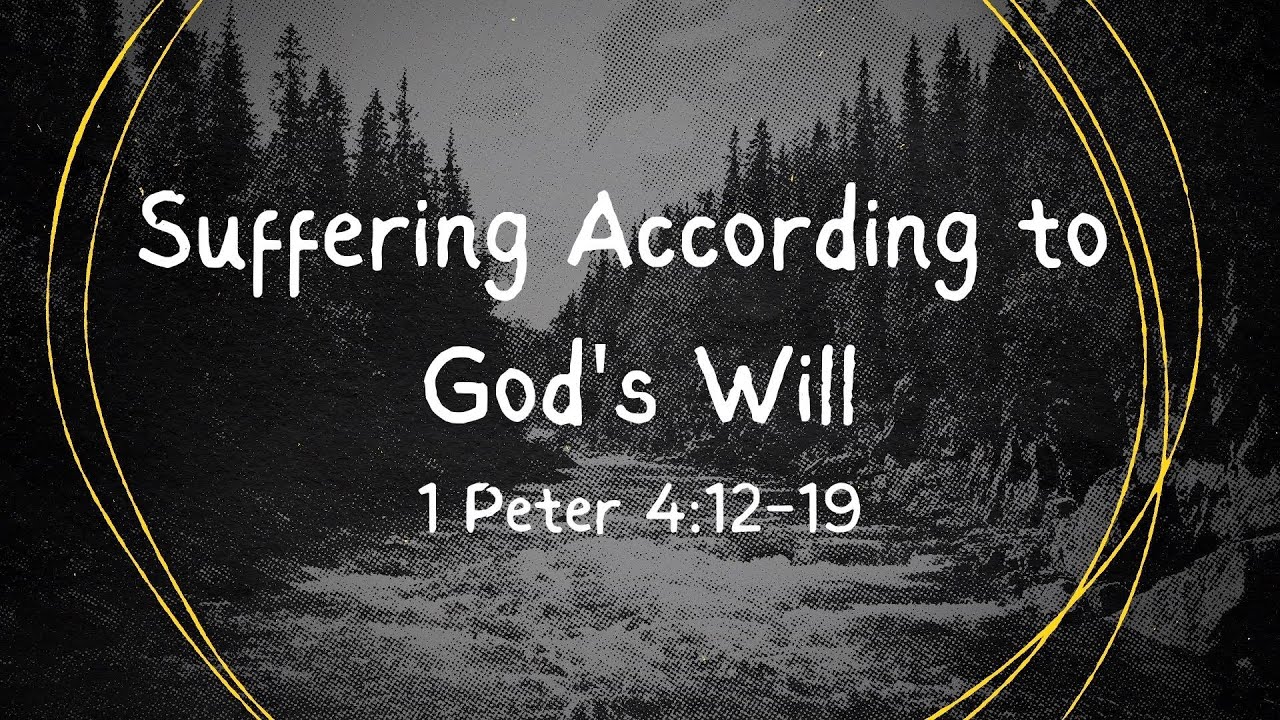 Suffering According To God s Will A Sermon Prepared By Austin Fink