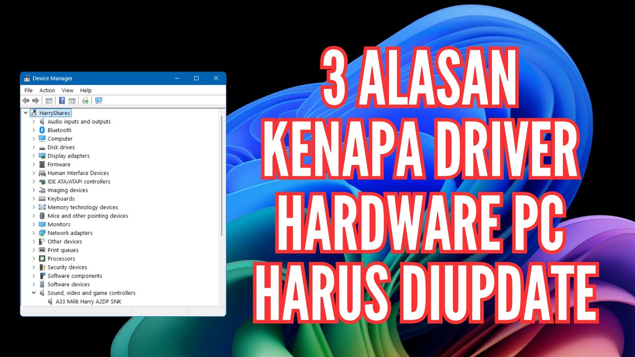 3 Alasan Kenapa Driver Hardware PC Kamu Harus diupdate - YouTube