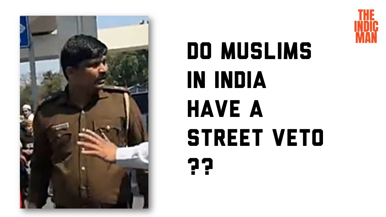 MUSLIM STREET VETO IN INDIA | MANOJ KUMAR TOMAR | DELHI POLICE - YouTube