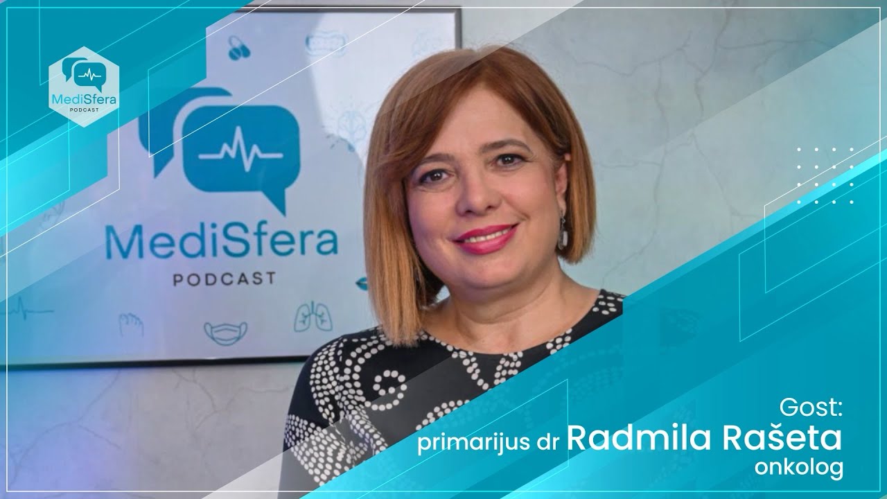 MediSfera E09 - primarijus dr Radmila Rašeta, specijalista onkologije ...