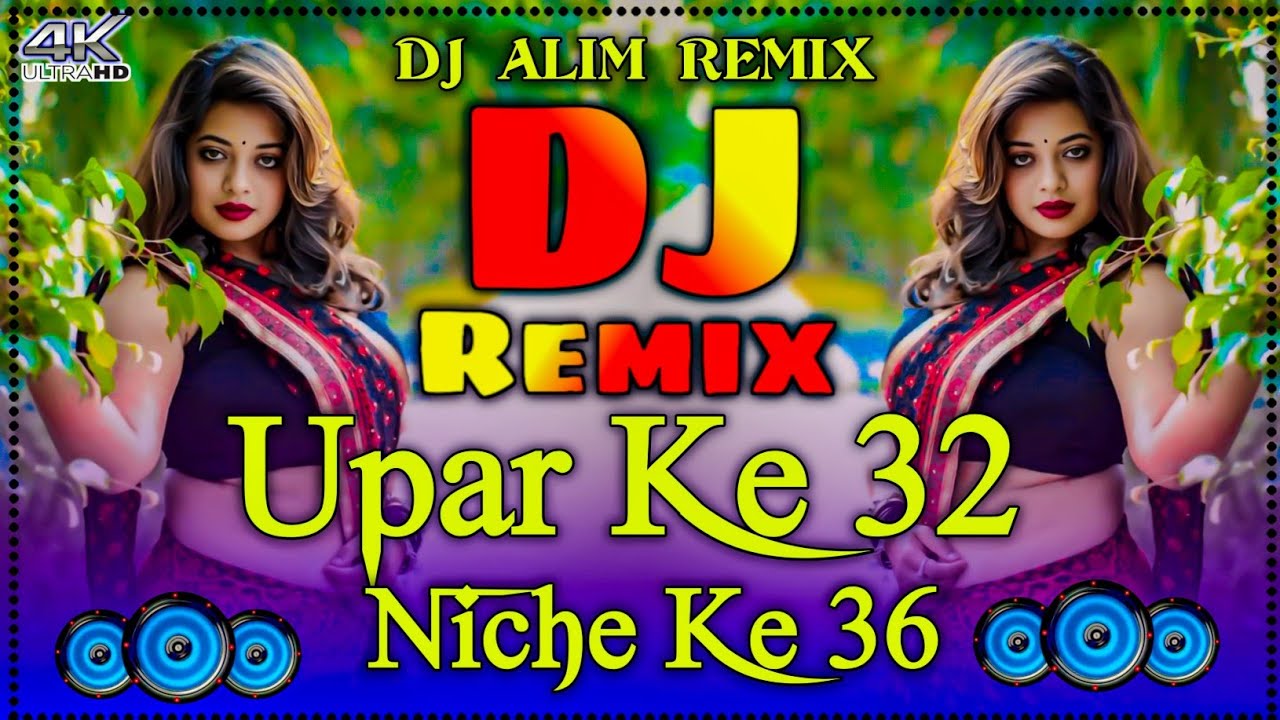 Upar Ke-32 Niche Ke-36 Dj SONG // Bhojpuri VriaL Dj Remix 2026 ...