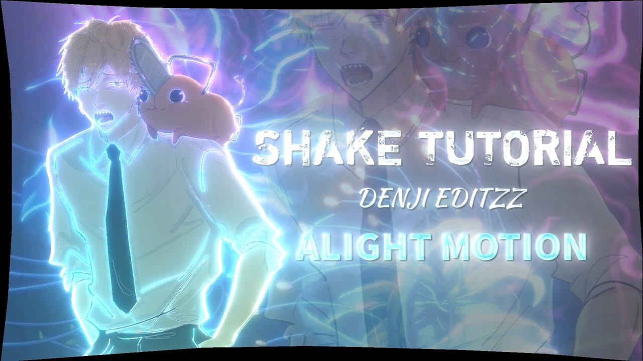 SHAKE TUTORIAL [ALIGHT MOTION] ~ ANDROID MOBILE EDITING TUTORIAL 📱EASY ...