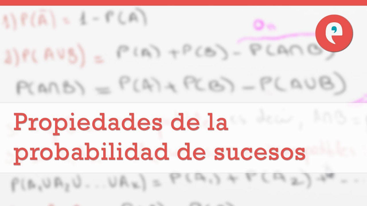 Probabilidad: propiedades de la probabilidad de sucesos - YouTube