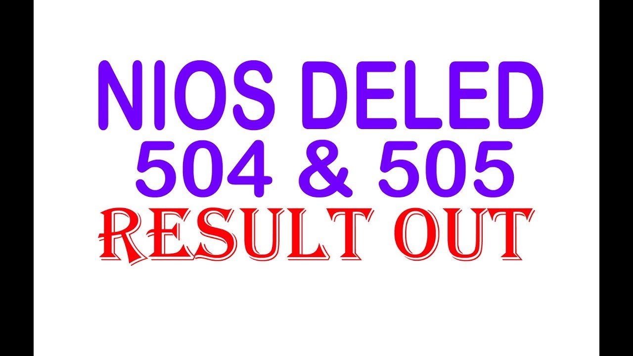 NIOS DELED RESULT OUT !! 2nd Semester Result ! 504 505 Result - YouTube