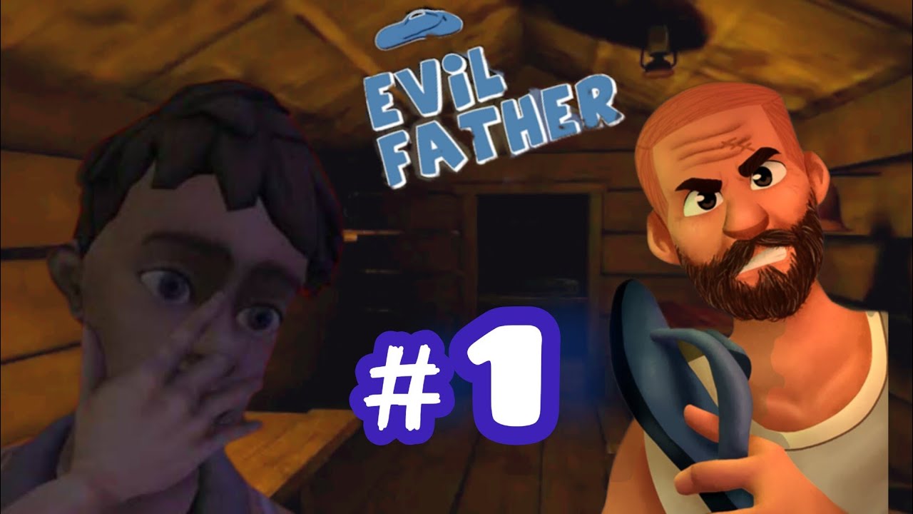 Evil Father Horror Escape Android Gameplay (#1) - YouTube