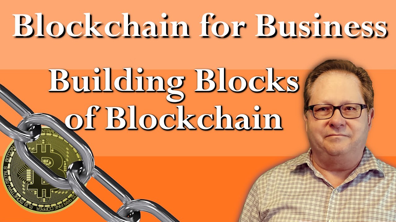 The Four Building Blocks of Blockchain Technology - YouTube