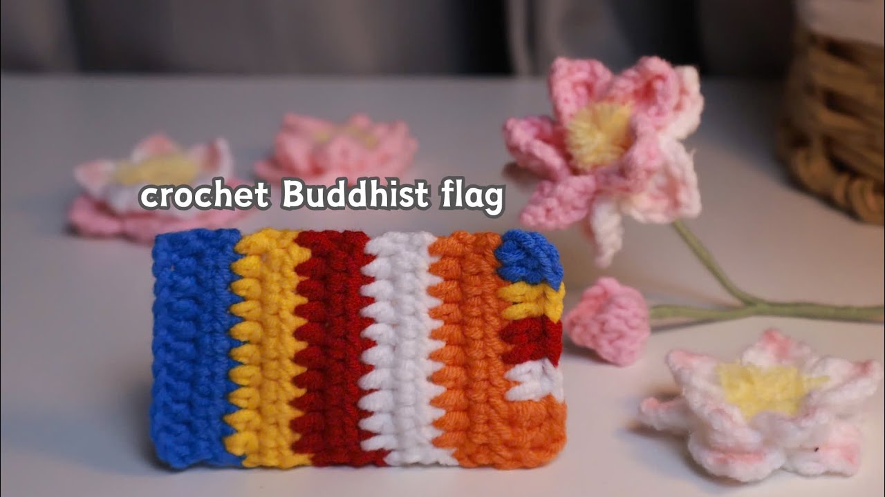 How To Crochet Buddhist flag | Hướng dẫn móc lá cờ Phật Giáo - YouTube