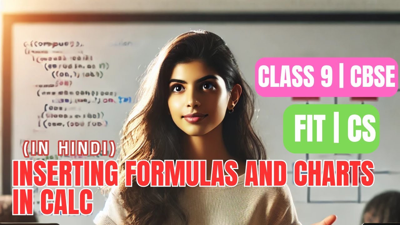 Inserting Formulas and Charts in Calc | Class 9 | FIT | CS | CBSE ...