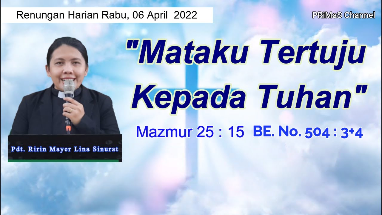 Renungan Harian Rabu, 06 April 2022 | Mazmur 25 : 15 |BE. No. 504 : 3+4 ...
