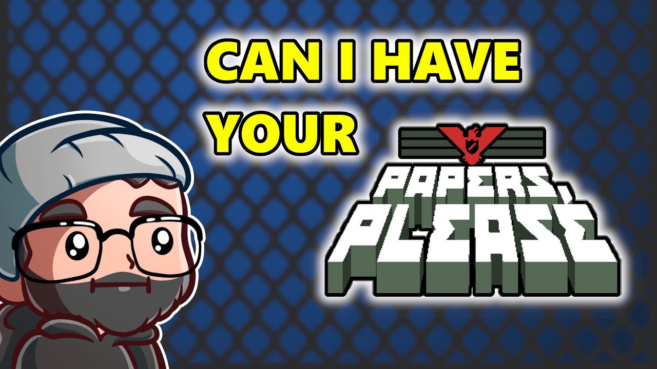 Give me your papers! | Papers, Please EP 1 | - YouTube