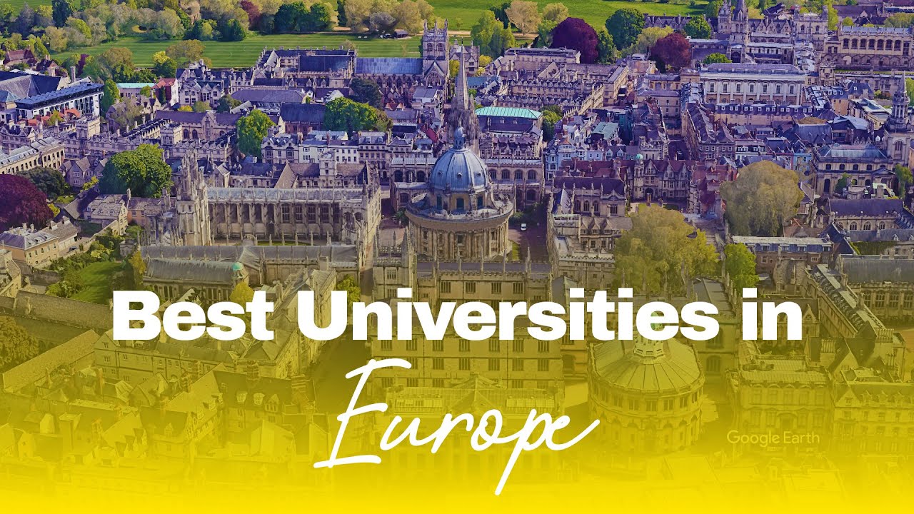 Best Universities in Europe: European Universities | Google Earth ...