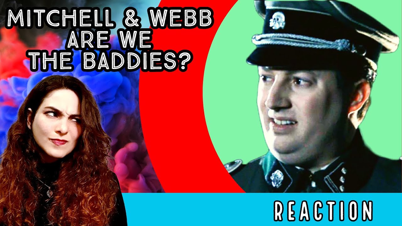 American Reacts - MITCHELL & WEBB - Are We The Baddies? - YouTube