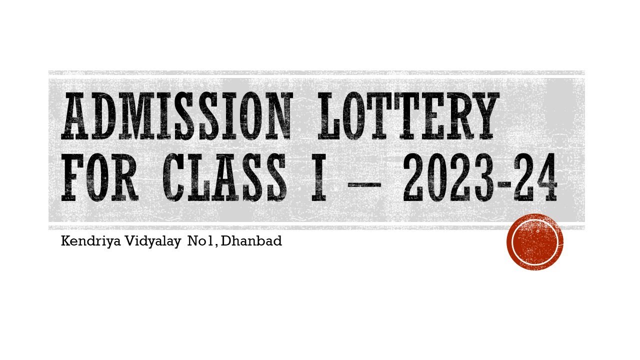 Class 1 Admission Lottery 2023 KV No 1 Dhanbad- Live (11:25 AM-20/04 ...