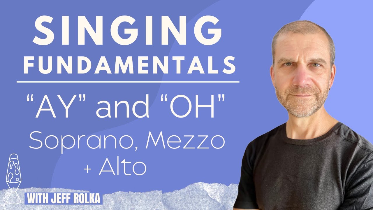 Singing Fundamentals - ay and oh - Soprano, Mezzo, Alto - YouTube