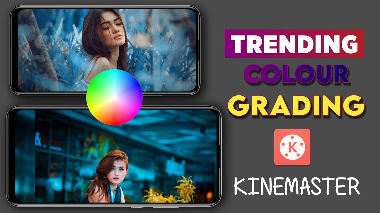 Trending Colour Grading In Kinemaster | Cinematic Colour Grading Video ...