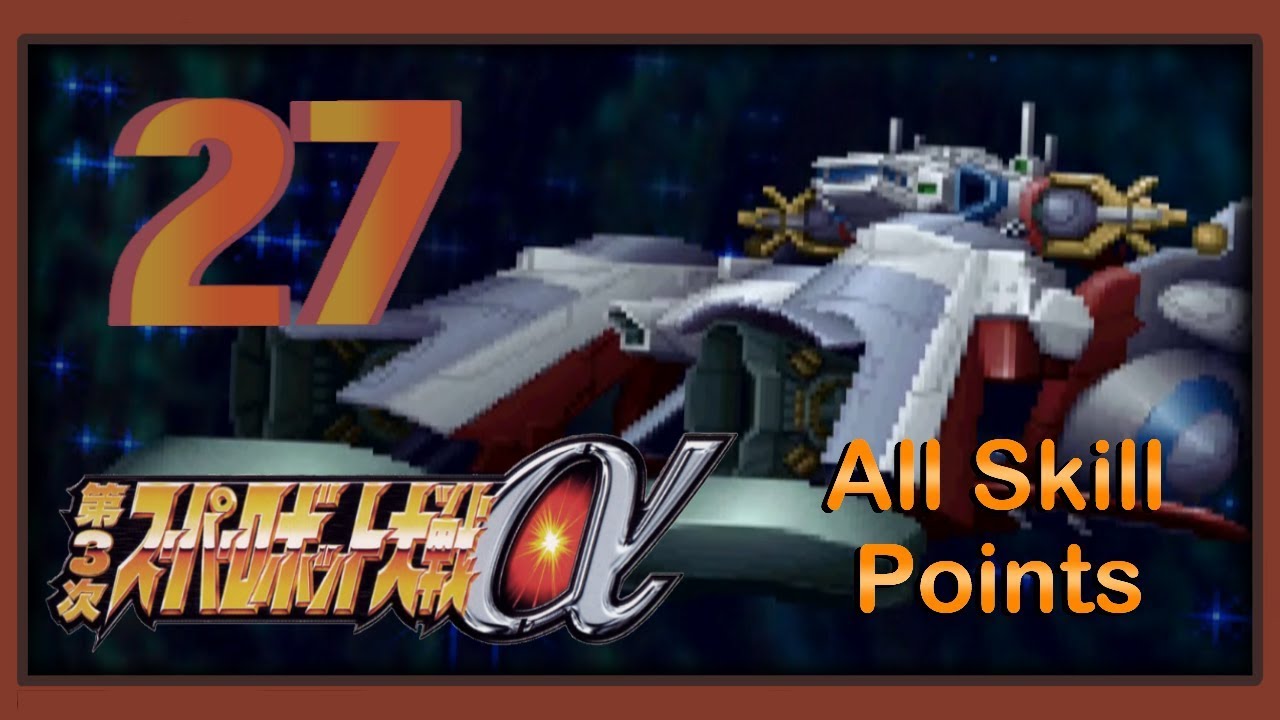 Super Robot Wars Alpha 3 - Walkthrough - Scenario 27 [The Oath of the ...