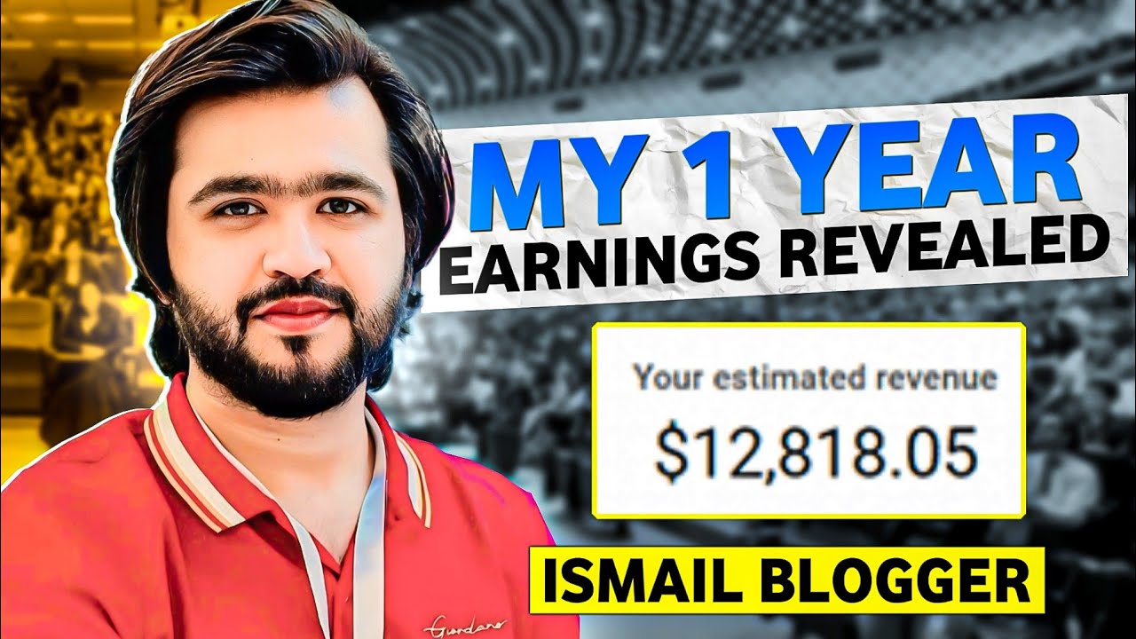 ISMAIL BLOGGER'S 1 YEAR EARNINGS REVEALED! CPC 23 - YouTube