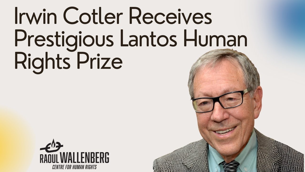 2023 Lantos Prize - Irwin Cotler Video - YouTube