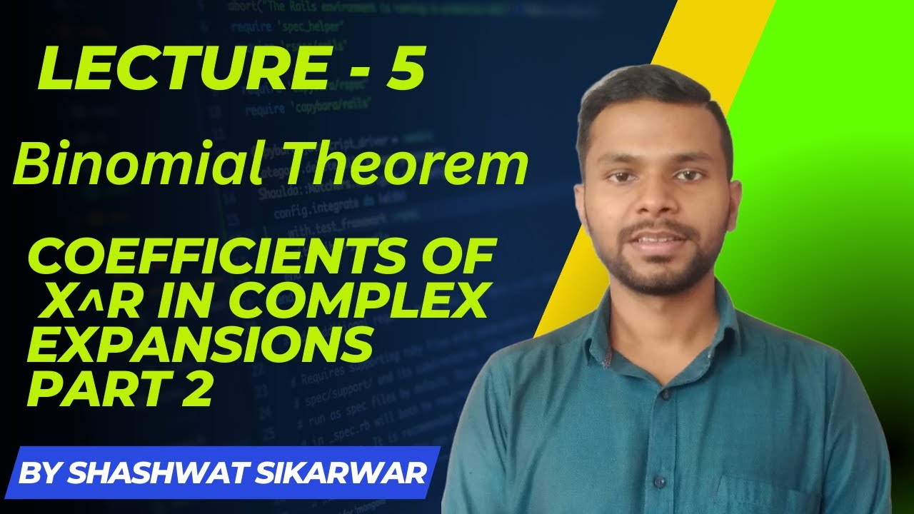 Lec 5 Binomial Theorem Coeff of x^r in complex expansions Part 2 - YouTube